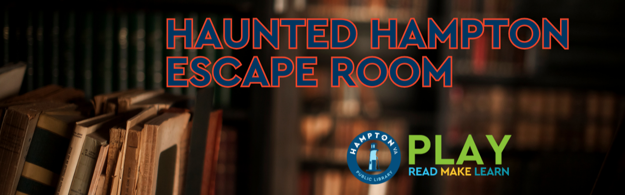 More about City of Hampton, VA | Haunted Hampton Escape Room @ Main Library
